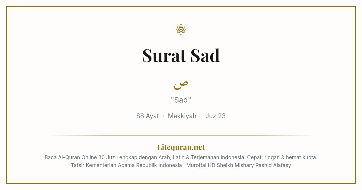 Surat Sad: Lengkap Arab, Latin & Terjemah | Litequran